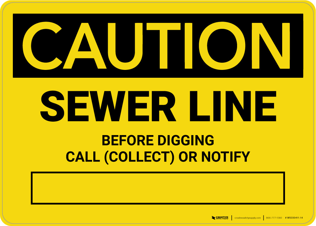 Caution: Sewer Line - Before Digging Call Collect or Notify Landscape ...