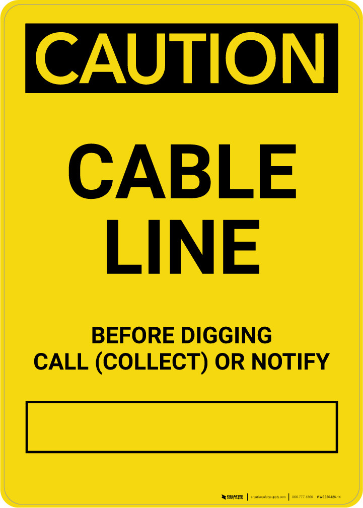 Caution: Cable Line - Before Digging Call Collect or Notify Portrait