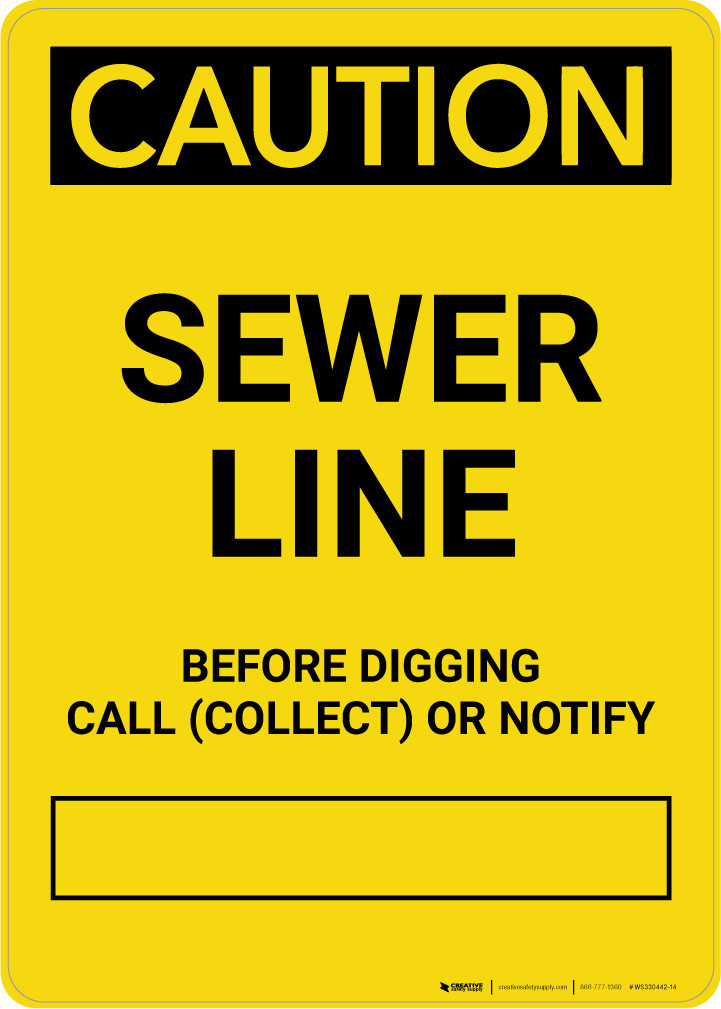 Caution: Sewer Line - Before Digging Call Collect or Notify Portrait ...