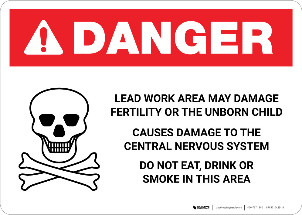 Danger: Lead Work Area May Damage Fertility or Cause Nerve Damage ...
