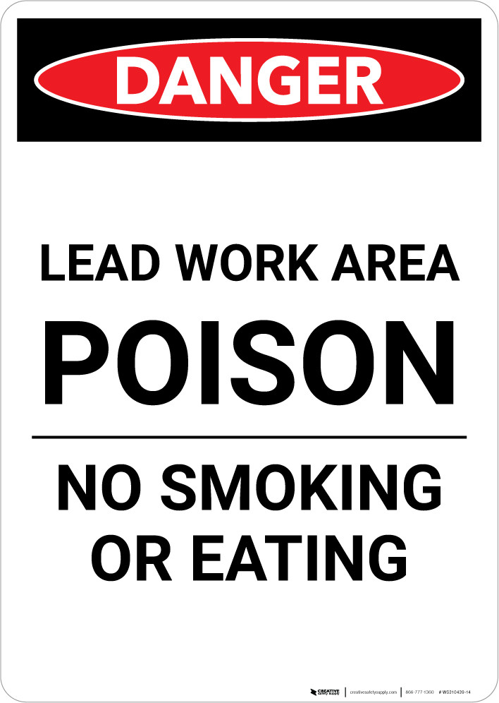 Danger: Lead Work Area Poison - No Smoking or Eating Portrait