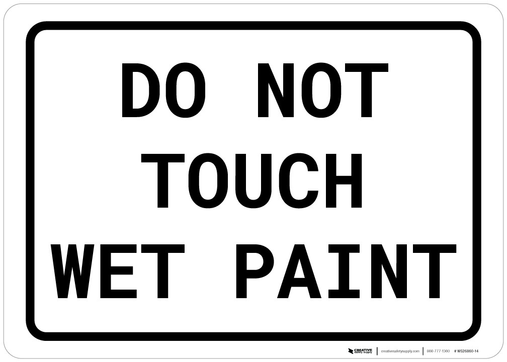 Do Not Touch Wet Paint Landscape | Creative Safety Supply