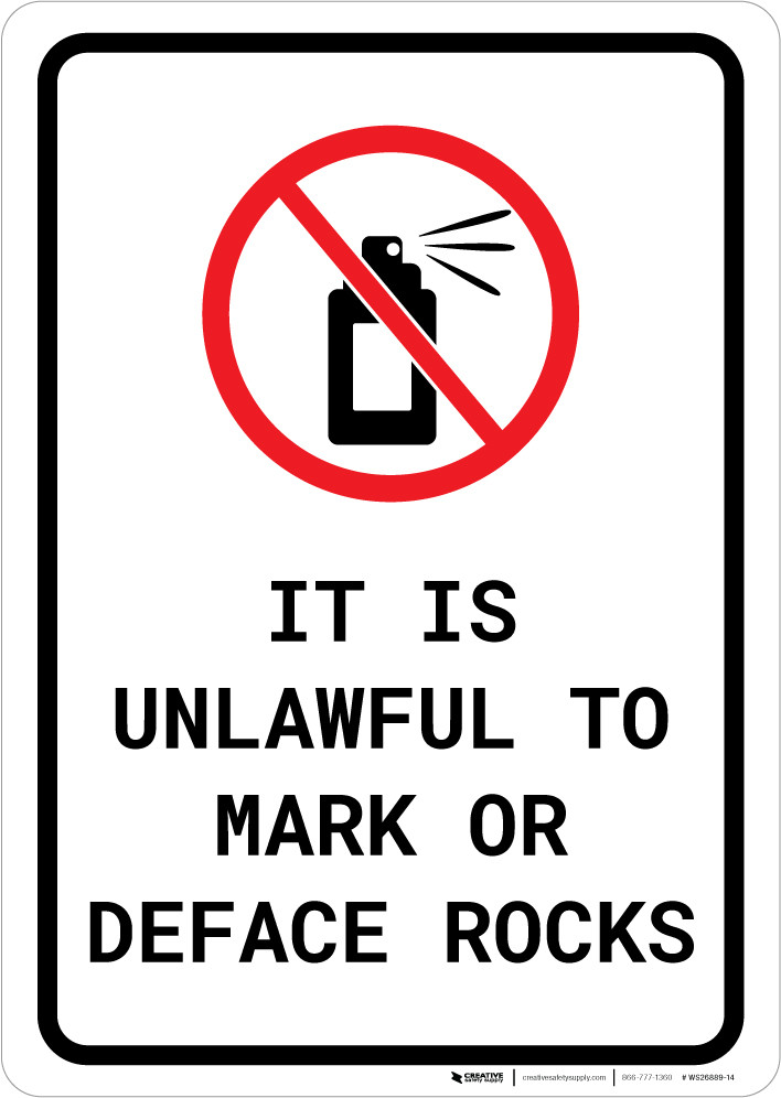 It is Unlawful to Mark or Deface Rocks Portrait
