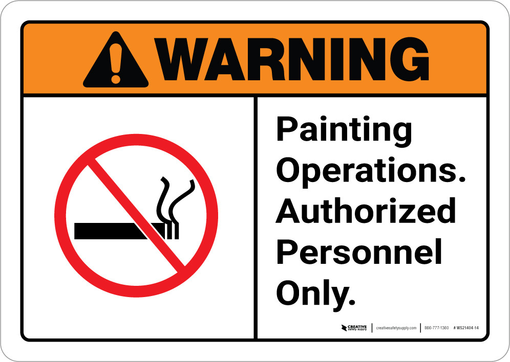 Warning: Painting Operations - Authorized Personnel Only ANSI Landscape ...