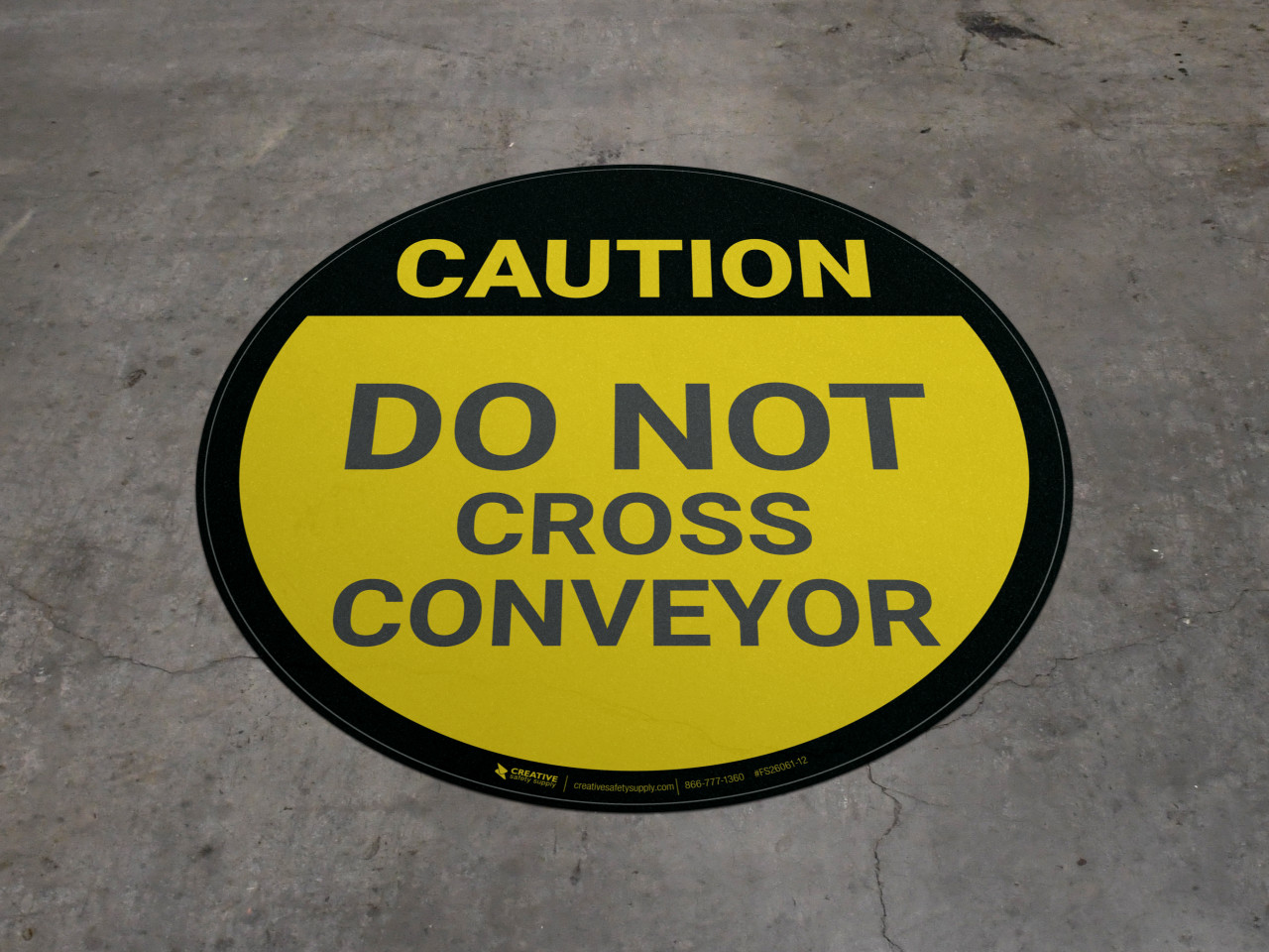Caution: Do Not Cross Conveyor - Floor Sign