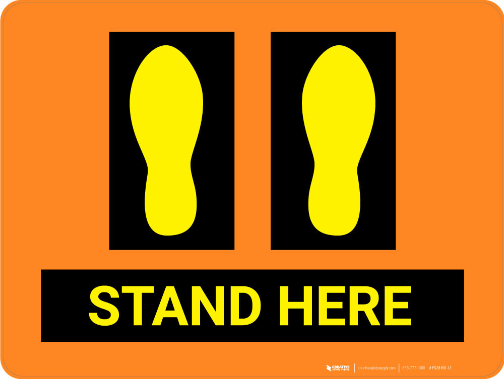 Stand Here Orange with Foot Prints - Floor Sign | Creative Safety Supply