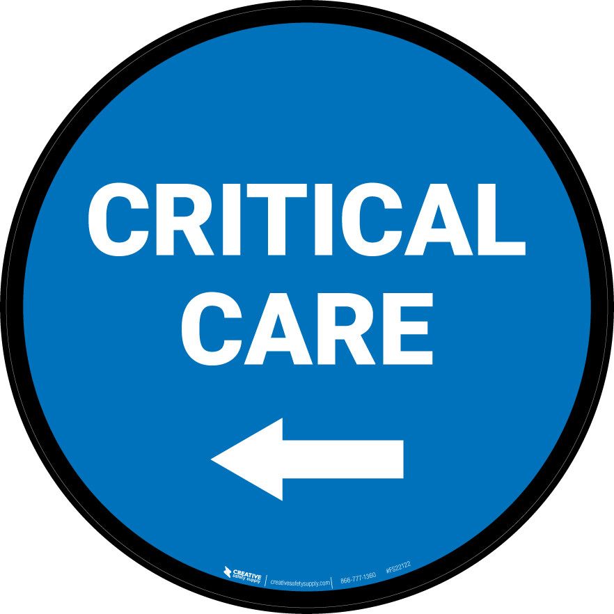 Critical Care Left with Arrow Circular - Floor Sign | Creative Safety ...