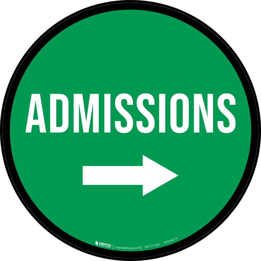 Admissions Right with Arrow Circular - Floor Sign | Creative Safety Supply