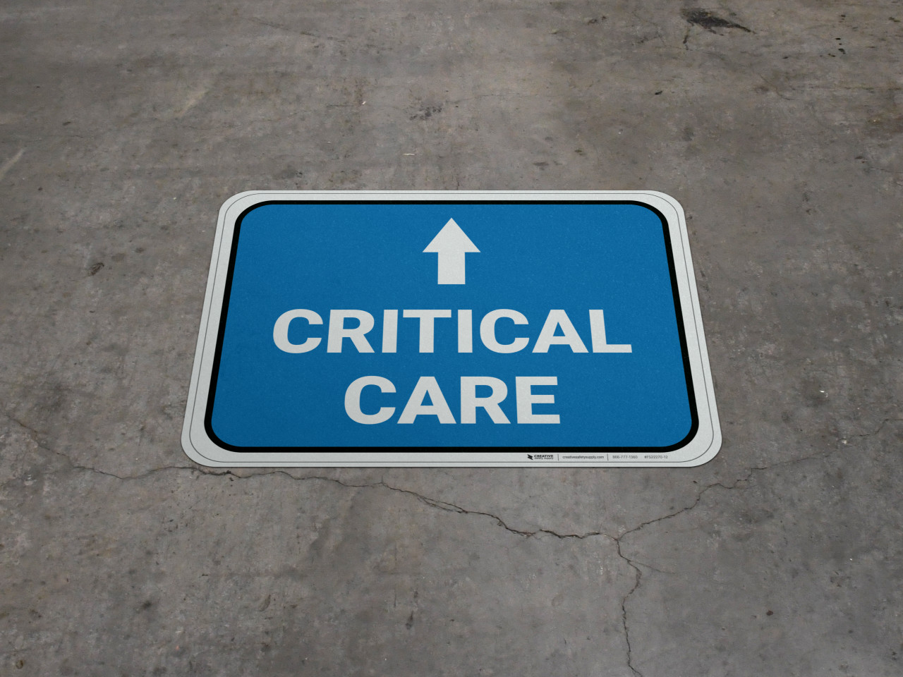 Critical Care Ahead with Arrow Rectangular - Floor Sign | Creative ...