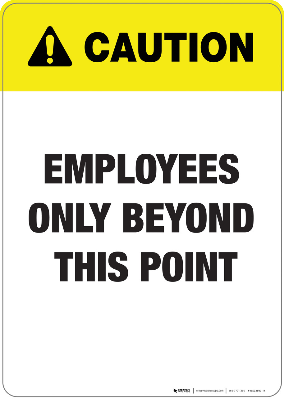 Caution: Employees Only Beyond This Point - Wall Sign