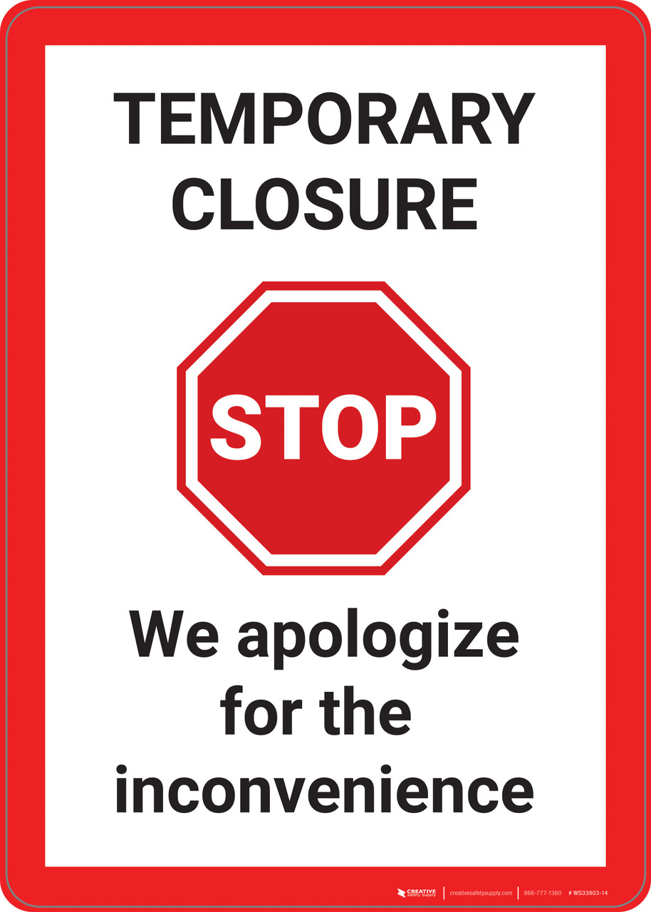 Stop: Temporary Closures We Aplologize For The Inconveniece - Wall Sign