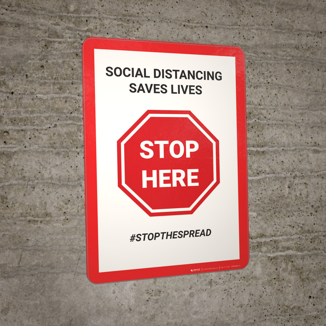 Stop Here: Social Distancing Saves Lives Stop The Spread - Wall Sign