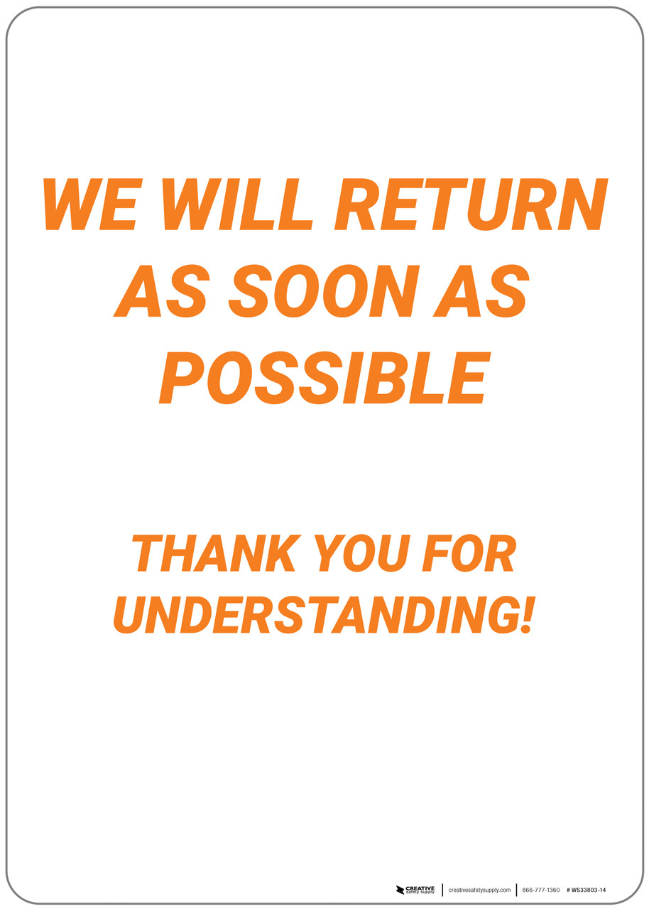 We Will Return As Soon As Possible Thank You - Wall Sign