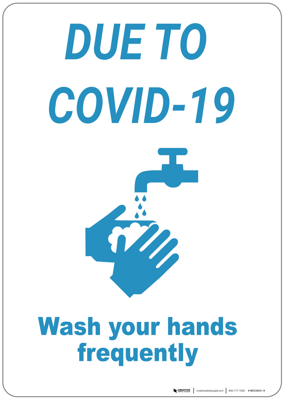 Due To Covid-19 Please Wash Your Hands Frequently - Wall Sign