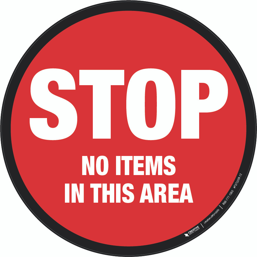 Stop: No Items in This Area - Floor Sign