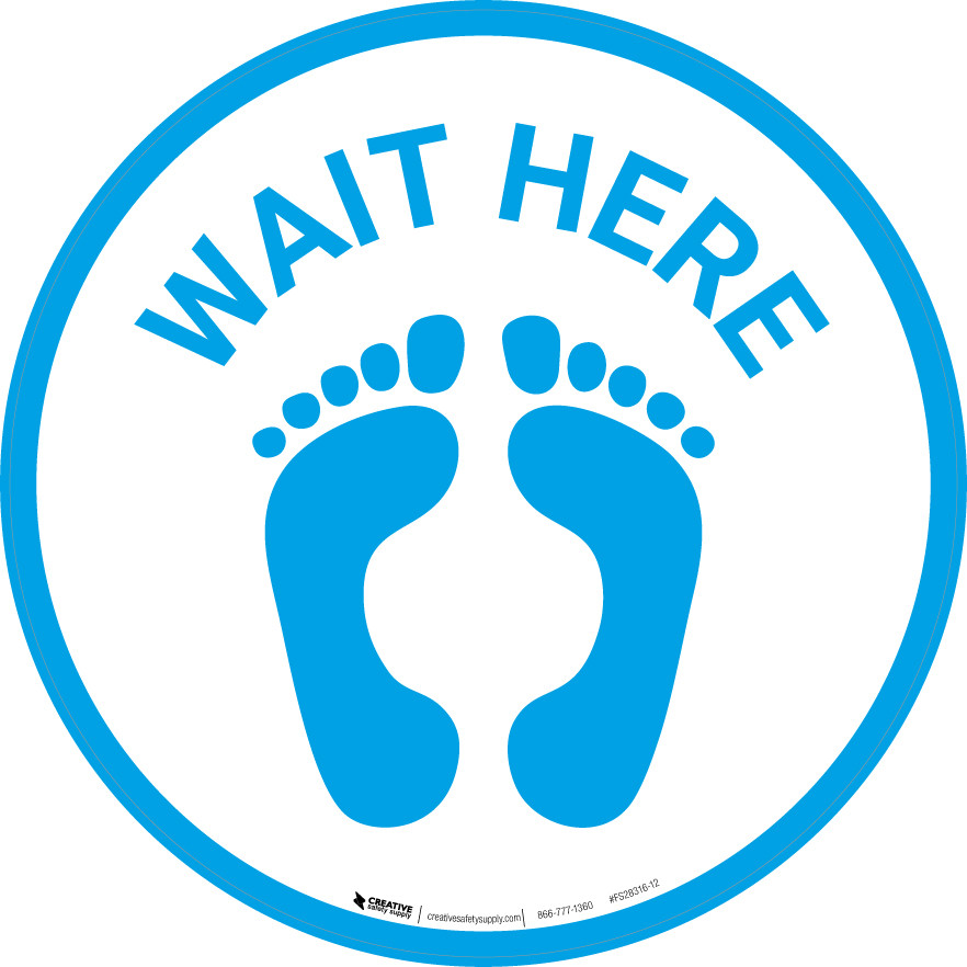 Wait Here with Feet Icon (Blue) - Floor Sign | Creative Safety Supply