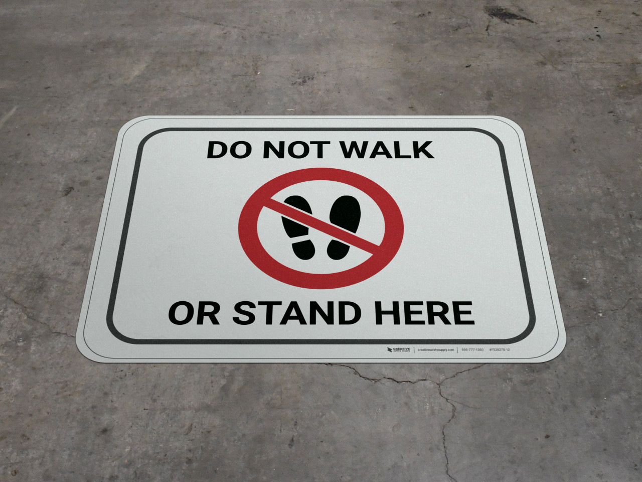 Do Not Walk Or Stand Here with Icon - Floor Sign | Creative Safety Supply