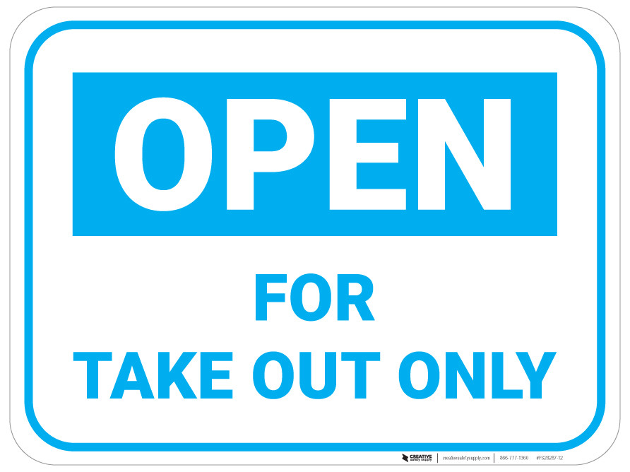 Open For Take Out Only - Blue - Floor Sign | Creative Safety Supply