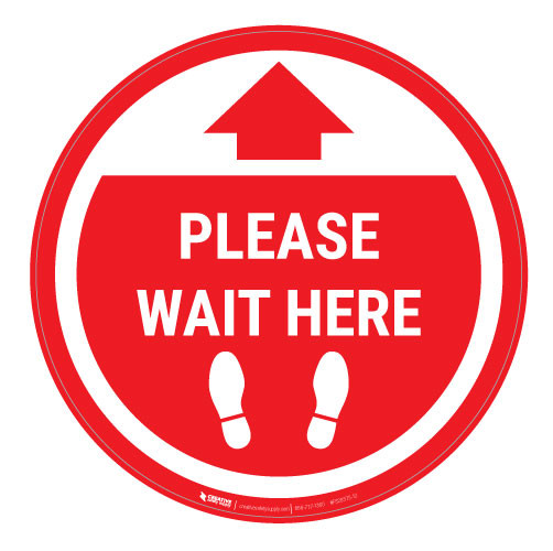 Please Wait Here - Red Circle - Floor Sign