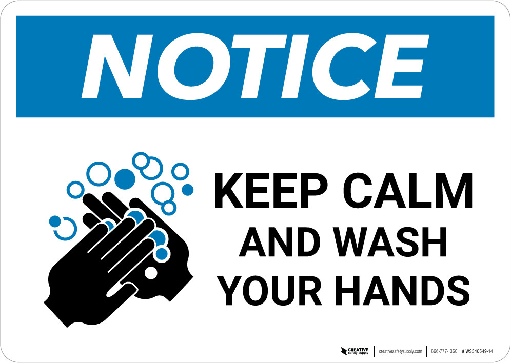Notice: Keep Calm And Wash Your Hands Landscape - Wall Sign | Creative ...