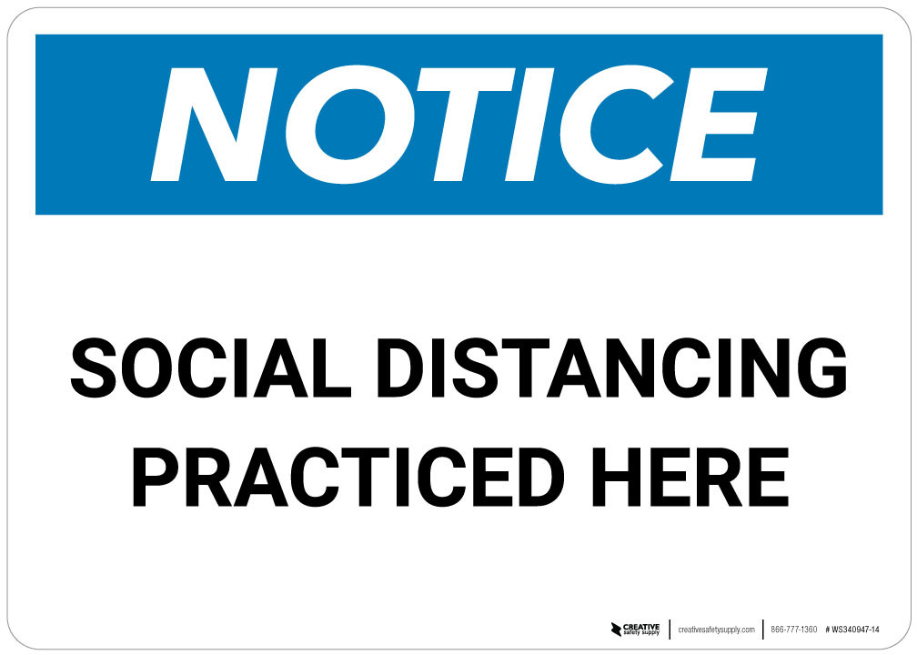 Notice: Social Distancing Practiced Here Landscape - Wall Sign ...