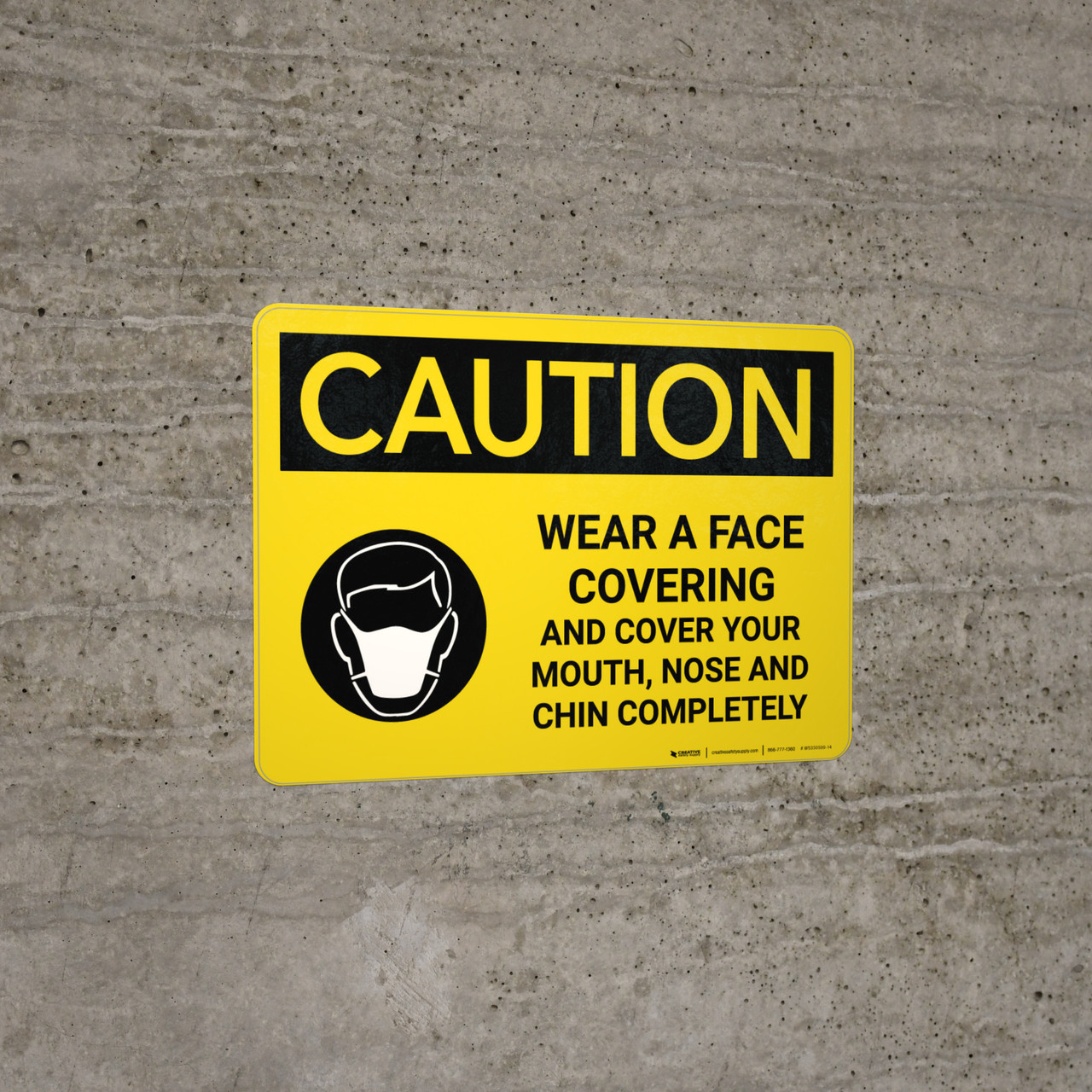 Caution: Wear A Face Covering Cover Mouth, Nose Chin Completely with ...