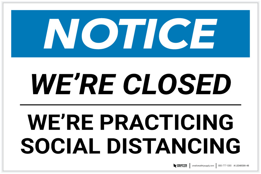 Notice: We Are Closed Practicing Social Distancing ANSI Landscape ...