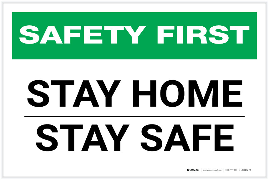 Safety First: Stay Home/Stay Safe Landscape - Label | Creative Safety ...