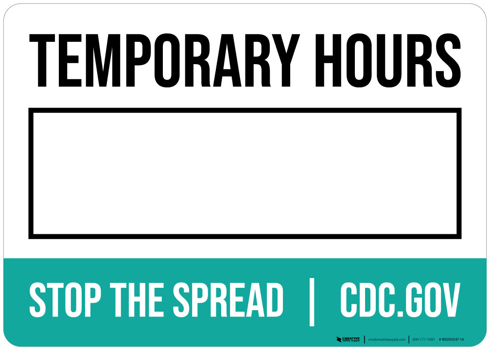 Temporary Hours with Write-In Box - Stop The Spread Landscape - Wall Sign