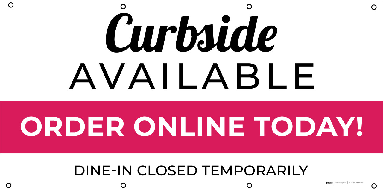 Curbside Available Dine-In Closed Temporarily - Banner | Creative ...