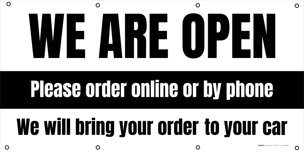 We Are Open Please Order Online Or By Phone - Banner | Creative Safety ...