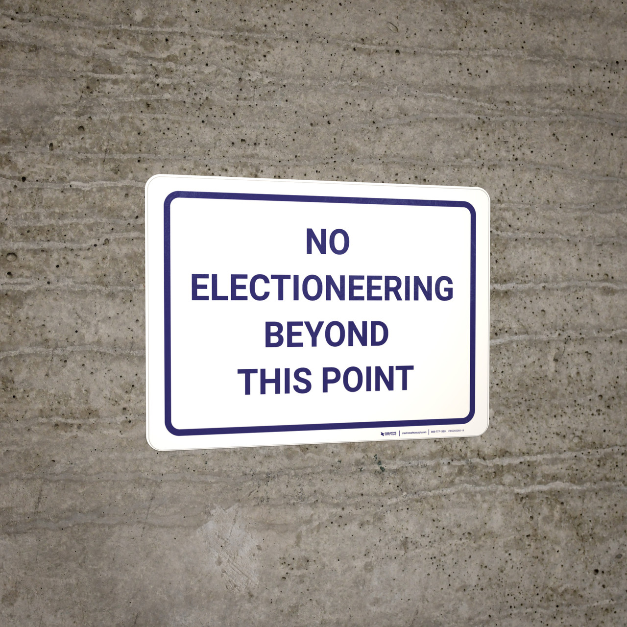 No Electioneering Beyond This Point Only Landscape - Wall Sign ...