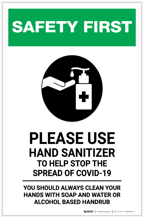 Safety First: Please Use Hand Sanitizer - Clean Hands with Soap and ...