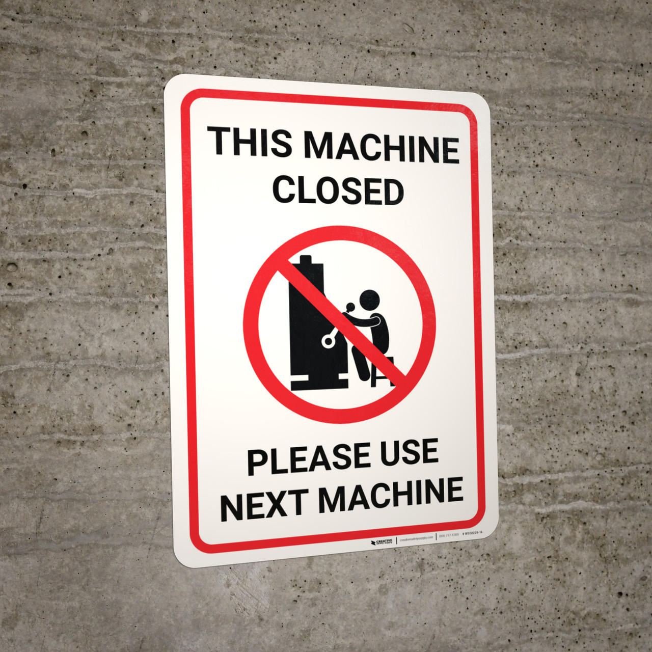 This Machine Closed - Please Use Next Machine Portrait - Wall Sign