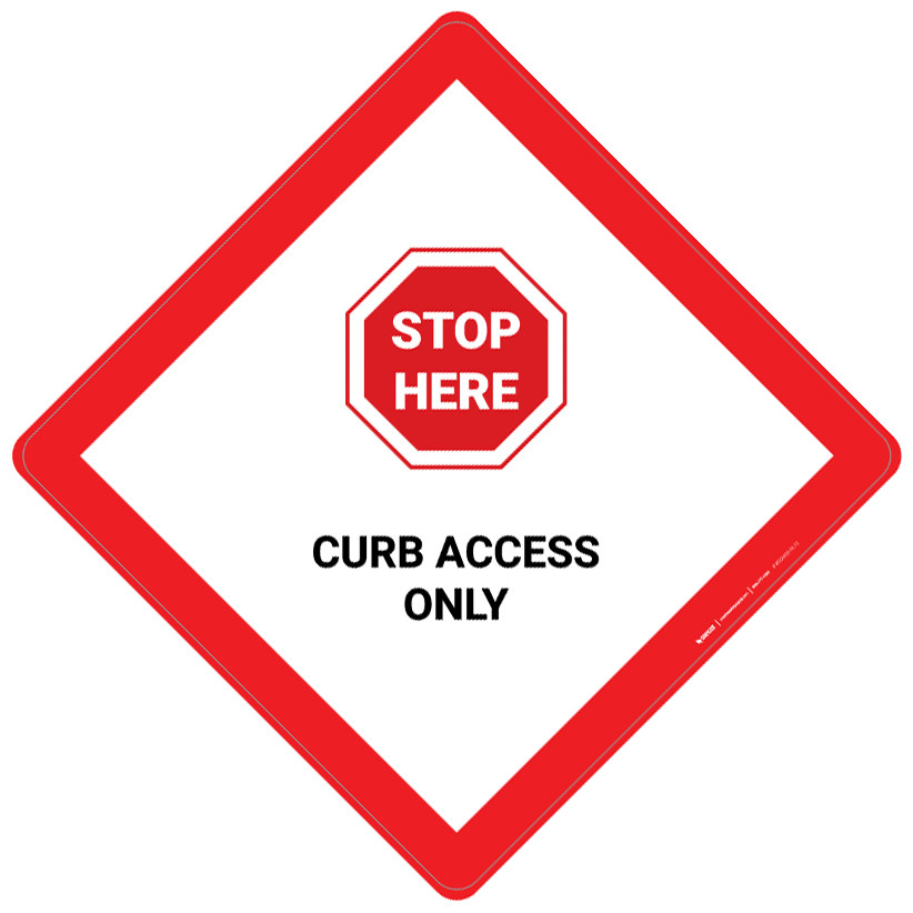 Stop Here: Curb Access Only - Placard Sign