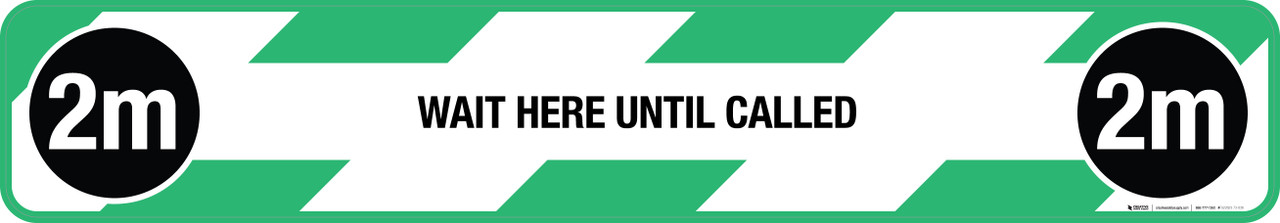 Wait Here Until Called - 2M- Social Distancing Strip