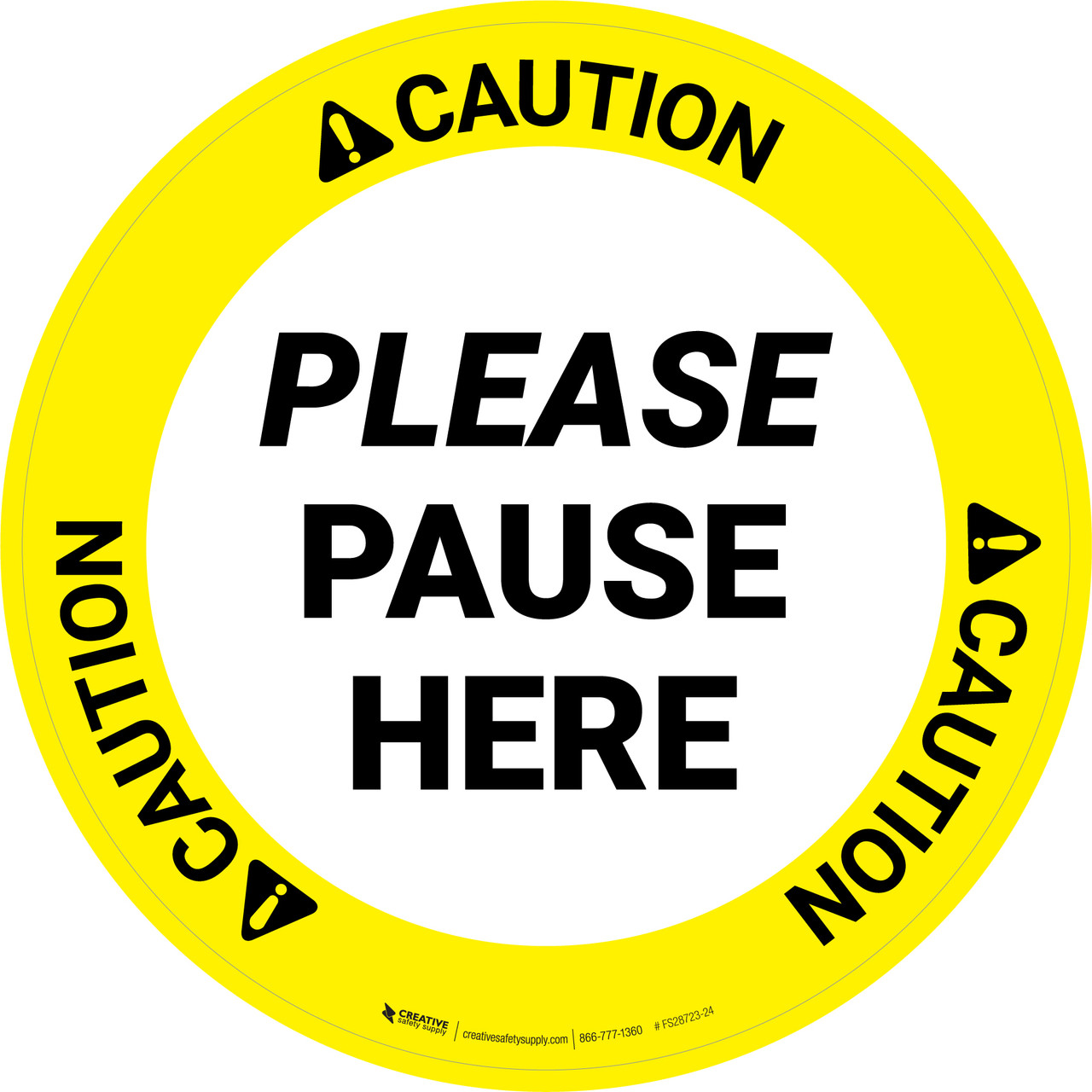 Caution Please Pause Here Circular - Floor Sign