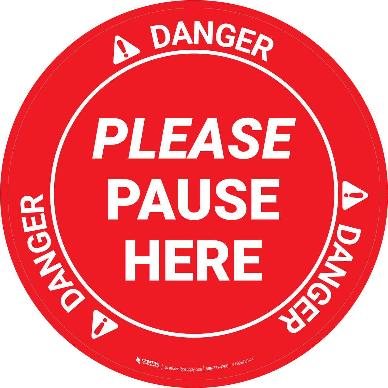 Danger Please Pause Here OSHA Circular - Floor Sign | Creative Safety ...