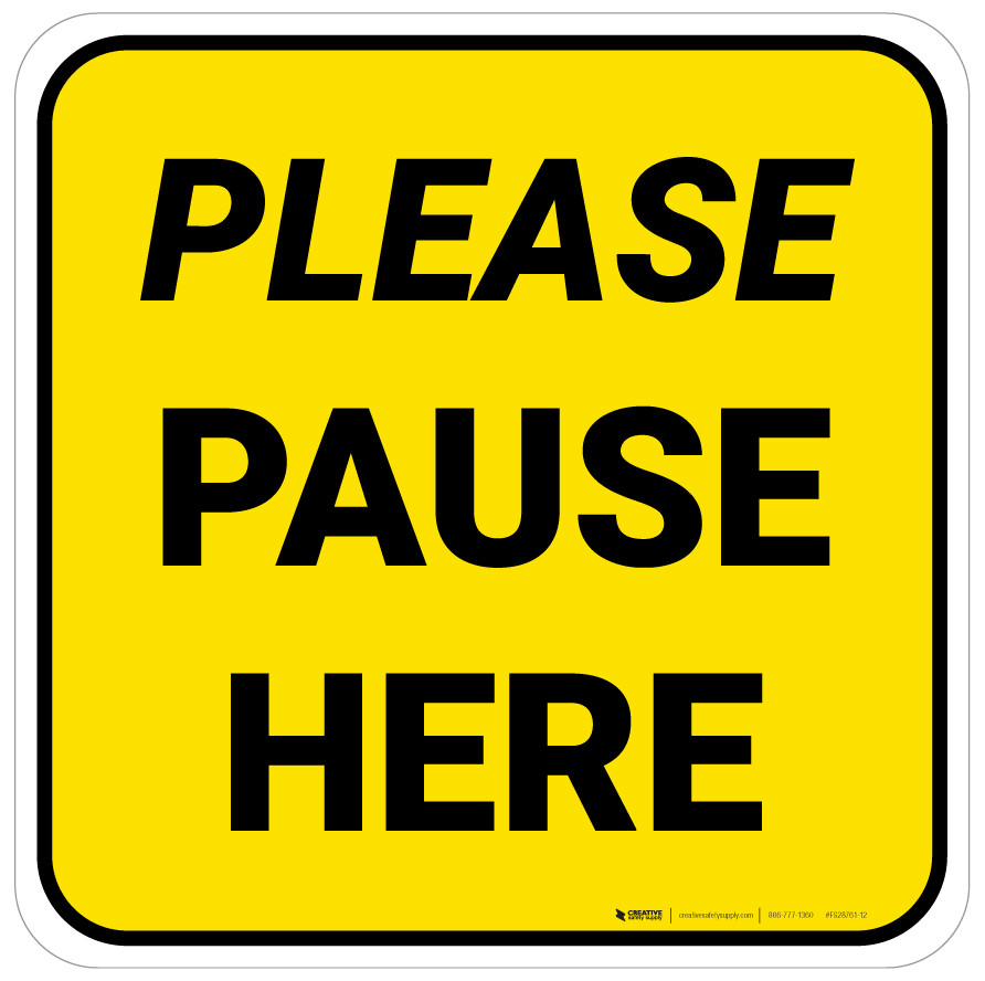 Please Pause Here Yellow Square - Floor Sign