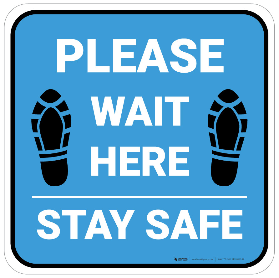 Please Wait Here Stay Safe Shoe Prints Blue Square - Floor Sign