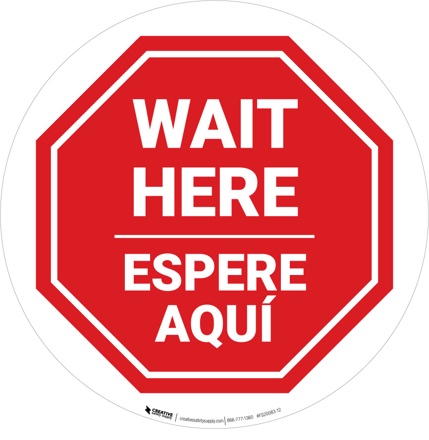 Wait Here Espere Aqui Bilingual Stop Circular - Floor Sign | Creative ...