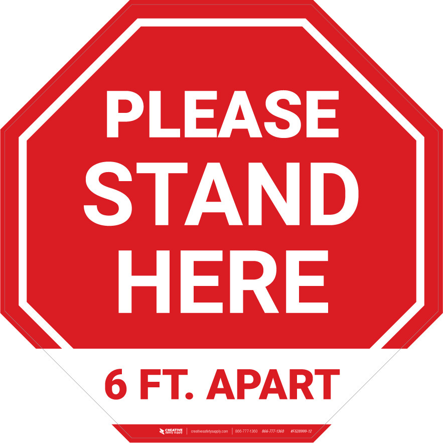 Please Stand Here 6 Ft. Apart STOP - Floor Sign | Creative Safety Supply