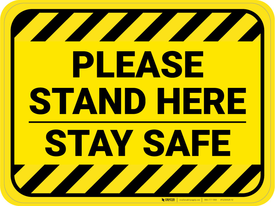 Please Stand Here Stay Safe Hazard Stripes Rectangle - Floor Sign