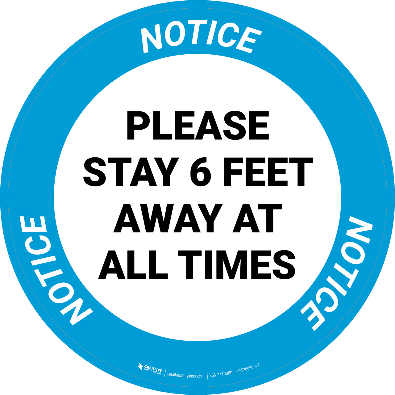 Notice: Please Stay 6 Feet Away At All Times - Circular - Floor Sign ...