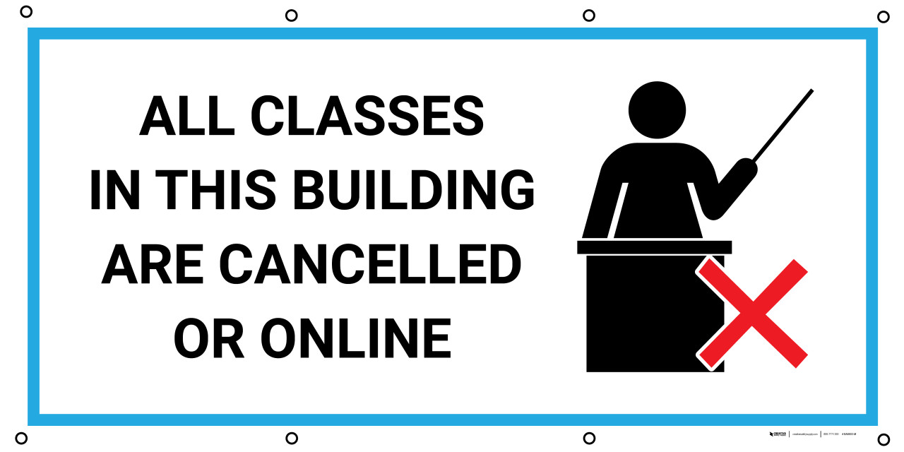 All Classes In This Building Are Cancelled Or Online with Icon - Banner