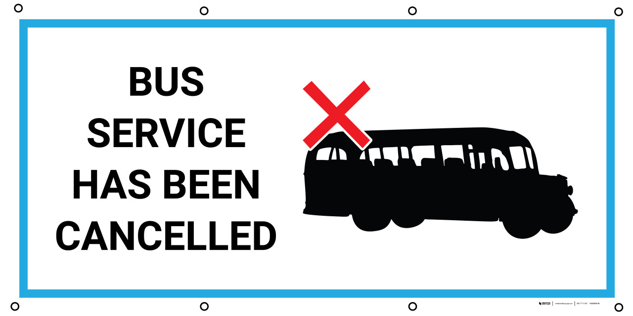 Bus Service Has Been Cancelled with Icon - Banner | Creative Safety Supply