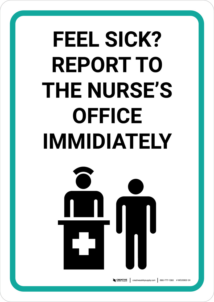 Feel Sick? Report To The Nurses Office Immidiately with Icon Portrait ...