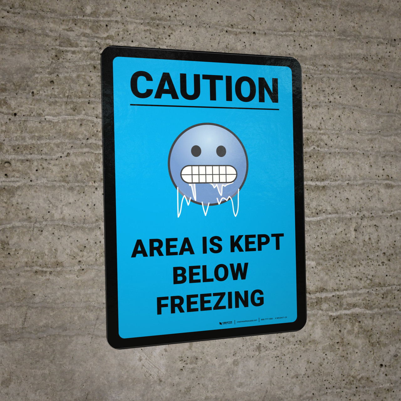 Caution Area is Kept Below Freezing with Emoji Blue Portrait - Wall ...