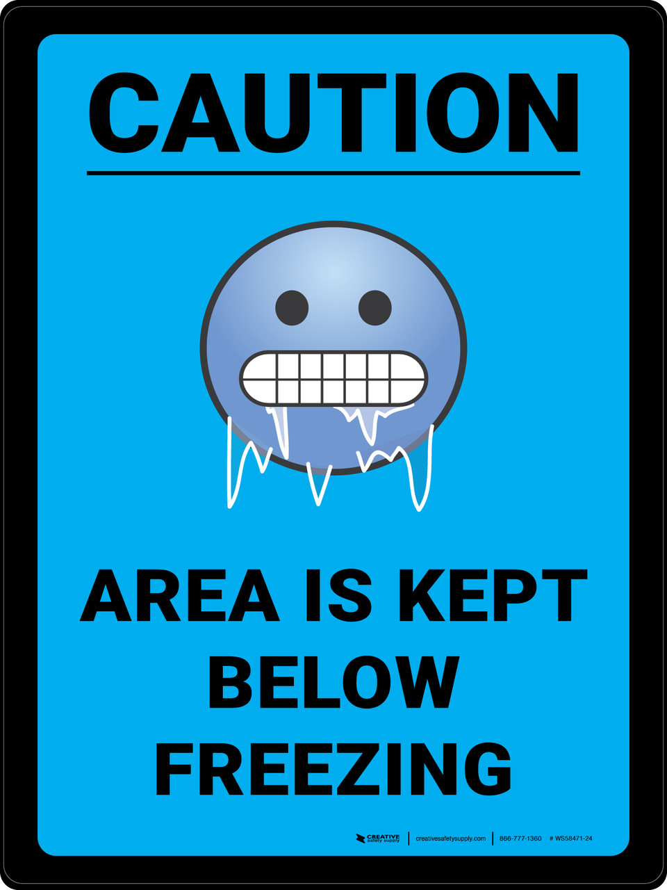 Caution Area is Kept Below Freezing with Emoji Blue Portrait - Wall ...