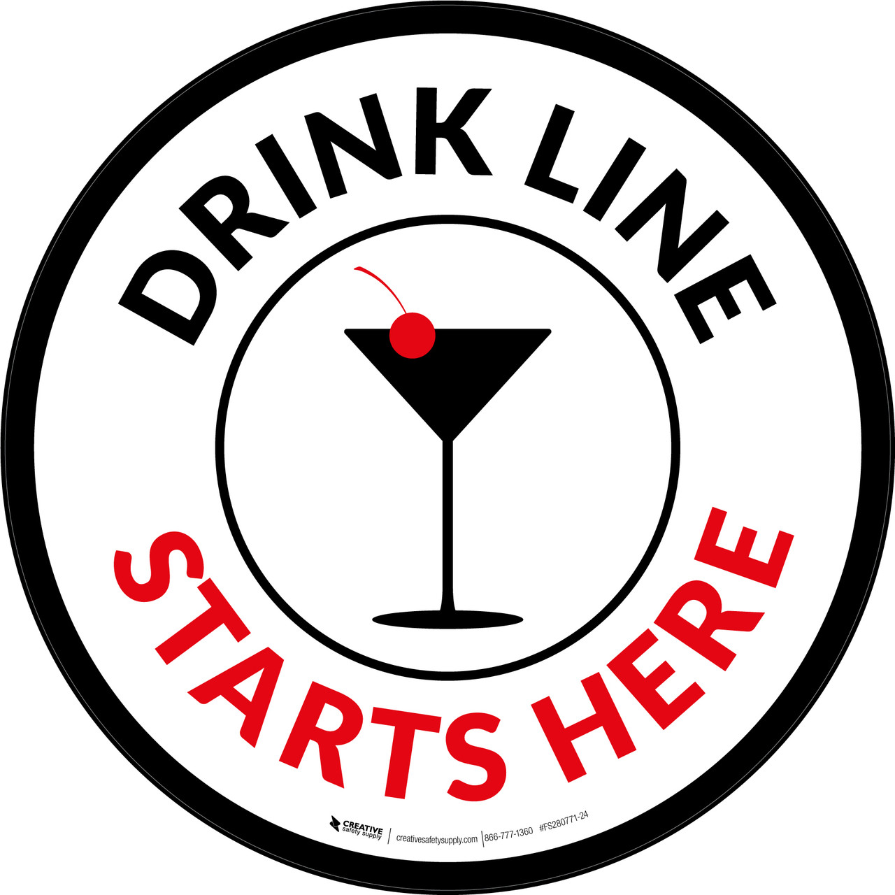 Drink Line Starts Here with Martini Glass Circular - Floor Sign ...